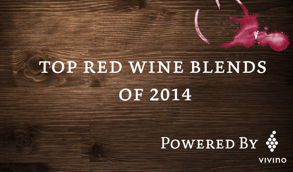The Vote Is In: The Highest Rated Red Blends Of 2014! - Drink Me